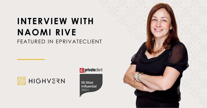 Interview with Naomi Rive featured in ePrivateClient | HIGHVERN Interview with Naomi Rive featured in ePrivateClient | HIGHVERN